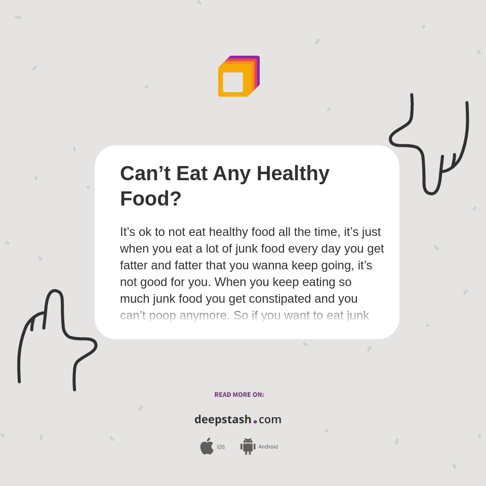 Can’t Eat Any Healthy Food? - Deepstash