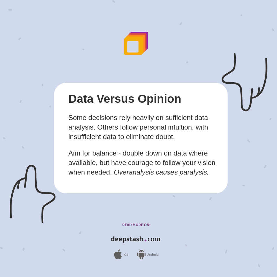 Data Versus Opinion - Deepstash