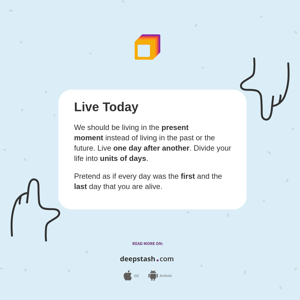 Live Today - Deepstash