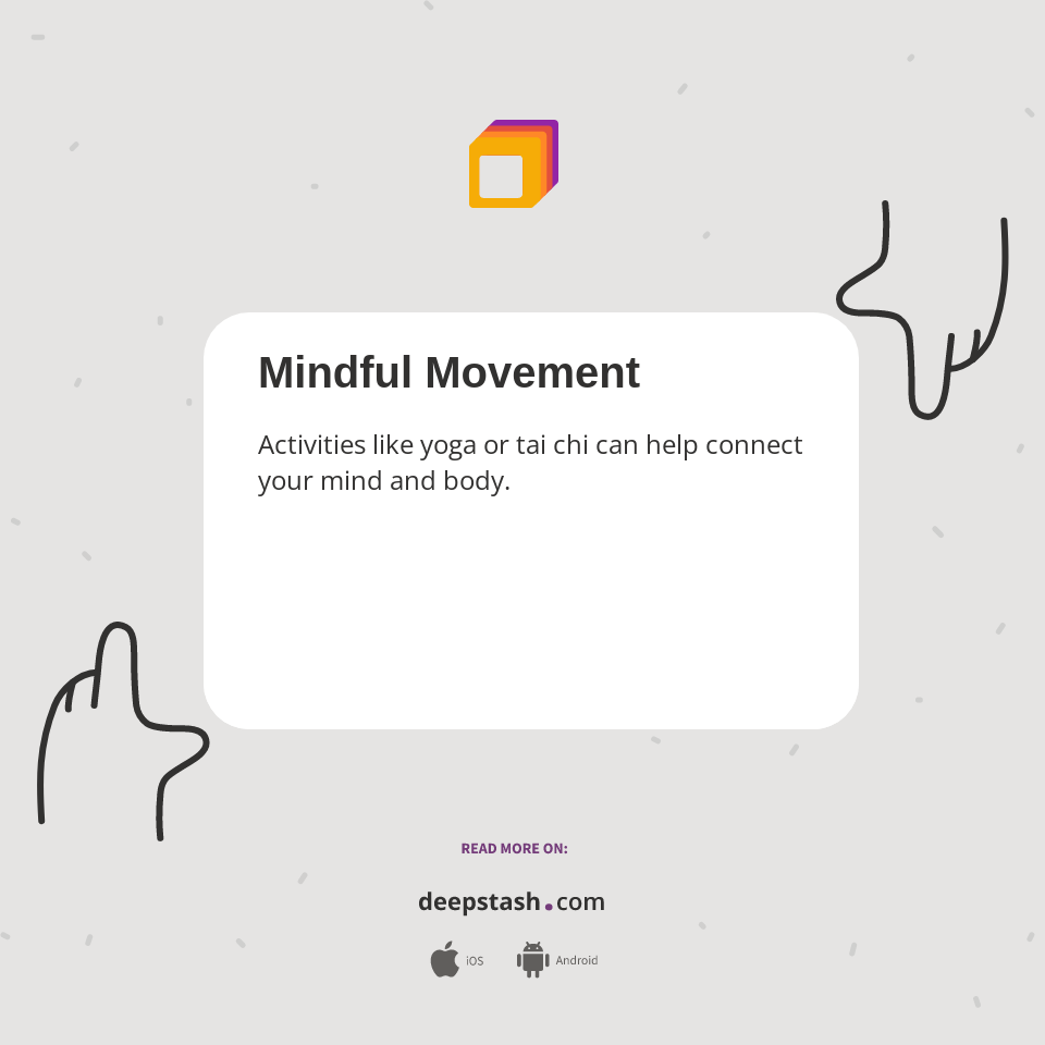 Mindful Movement - Deepstash