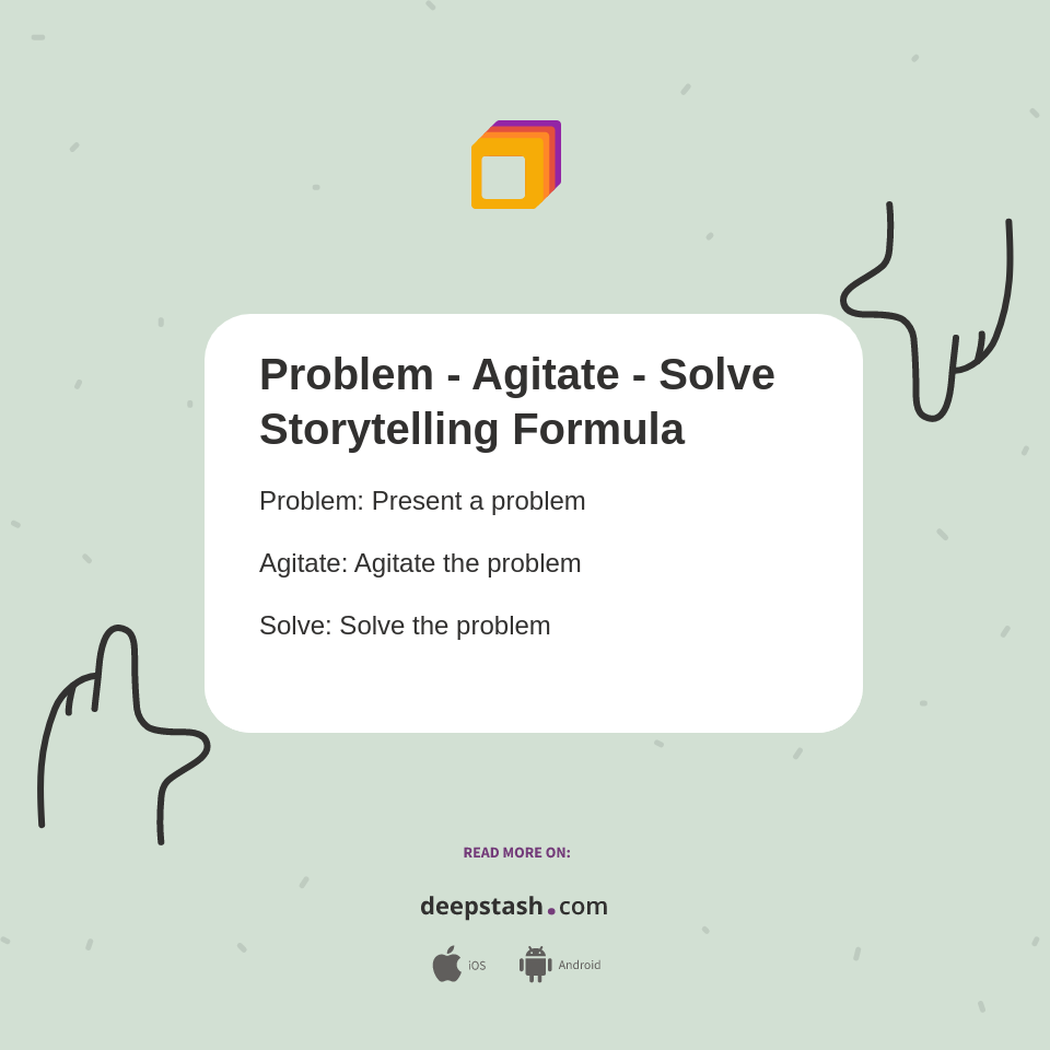 Problem - Agitate - Solve Storytelling Formula - Deepstash