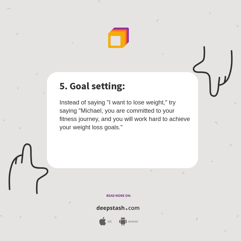 5. Goal setting: - Deepstash