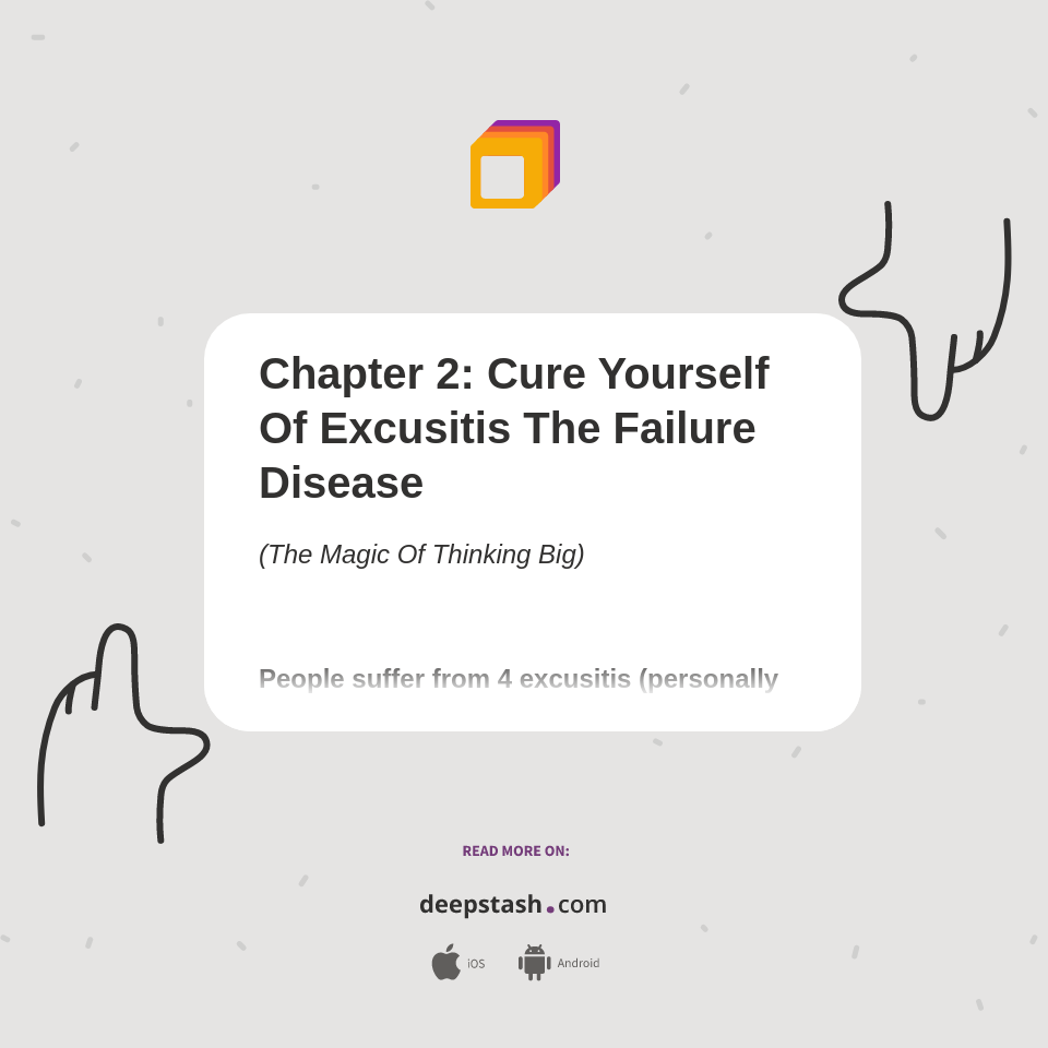 Chapter 2: Cure Yourself Of Excusitis The Failure Disease - Deepstash