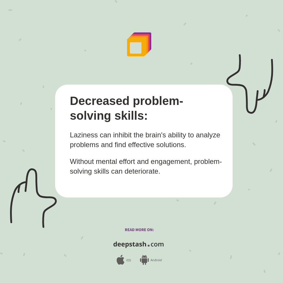 Decreased problem-solving skills: - Deepstash