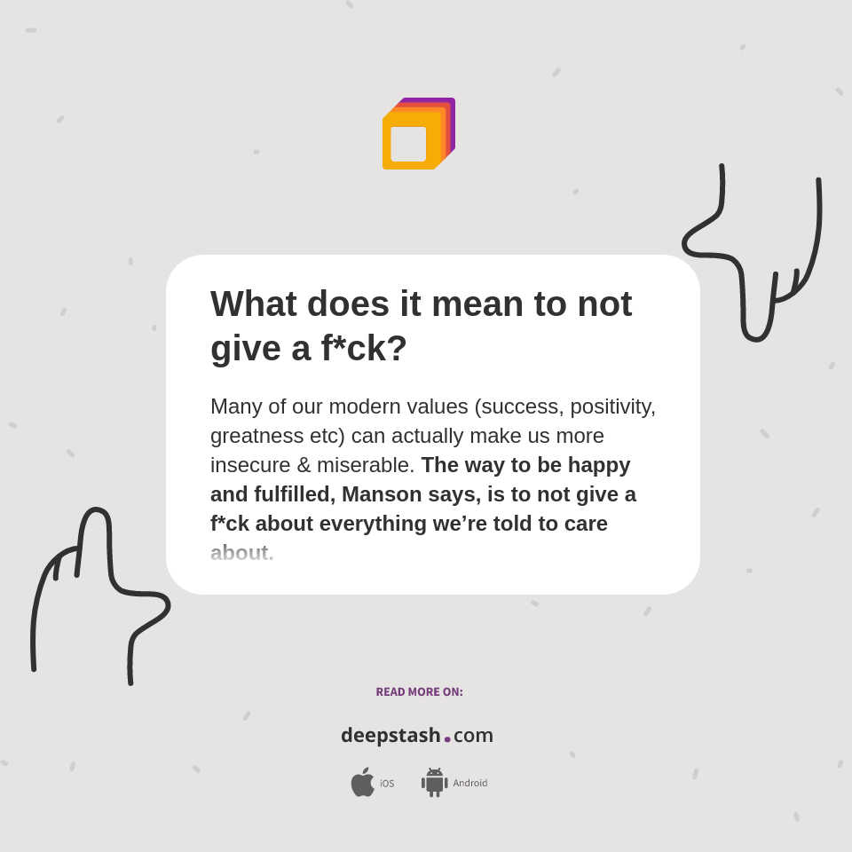 What does it mean to not give a f*ck? - Deepstash
