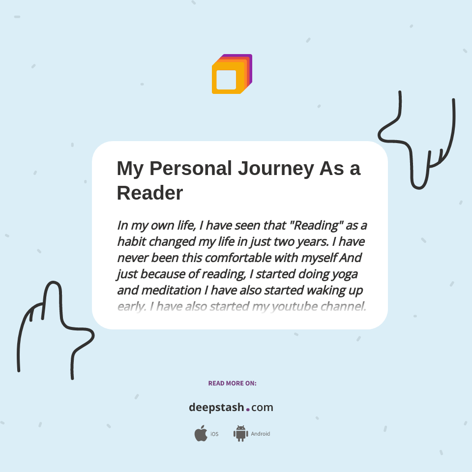 My Personal Journey As a Reader - Deepstash