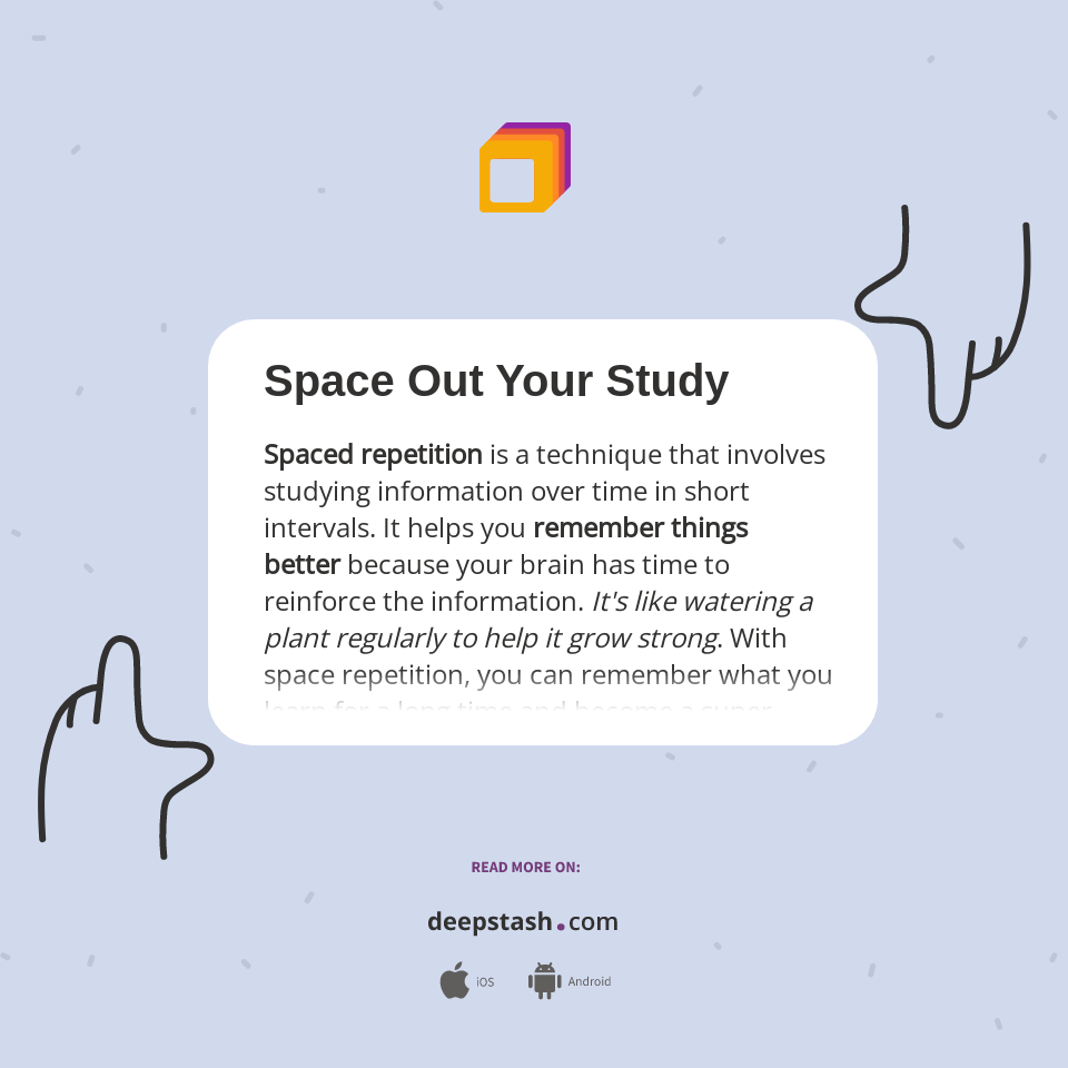 Space Out Your Study - Deepstash