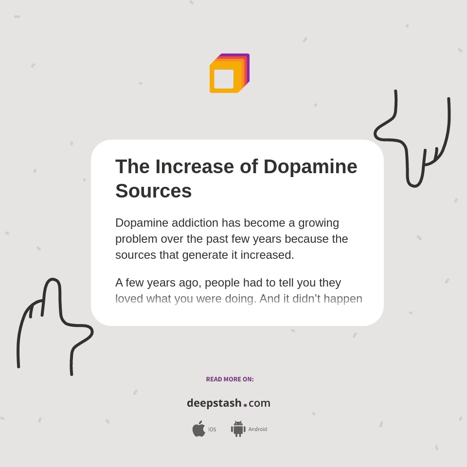 The Increase of Dopamine Sources - Deepstash