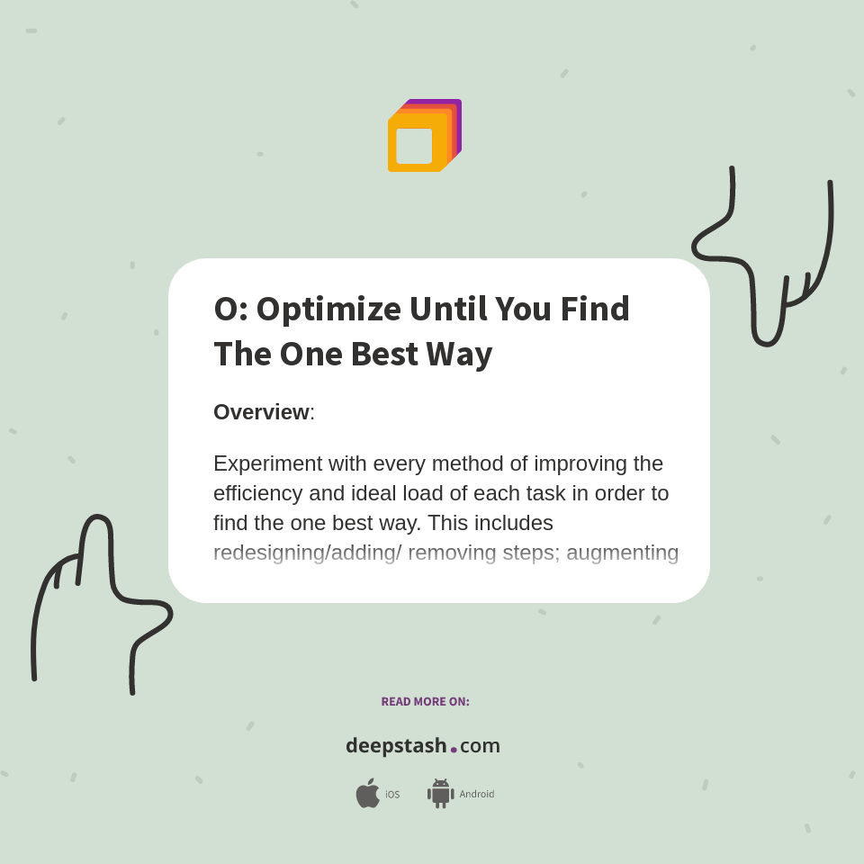 O: Optimize Until You Find The One Best Way - Deepstash