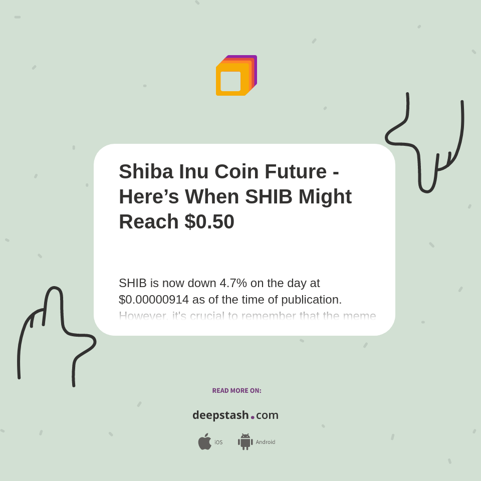 Shiba Inu Coin Future - Here’s When SHIB Might Reach $0.50 - Deepstash