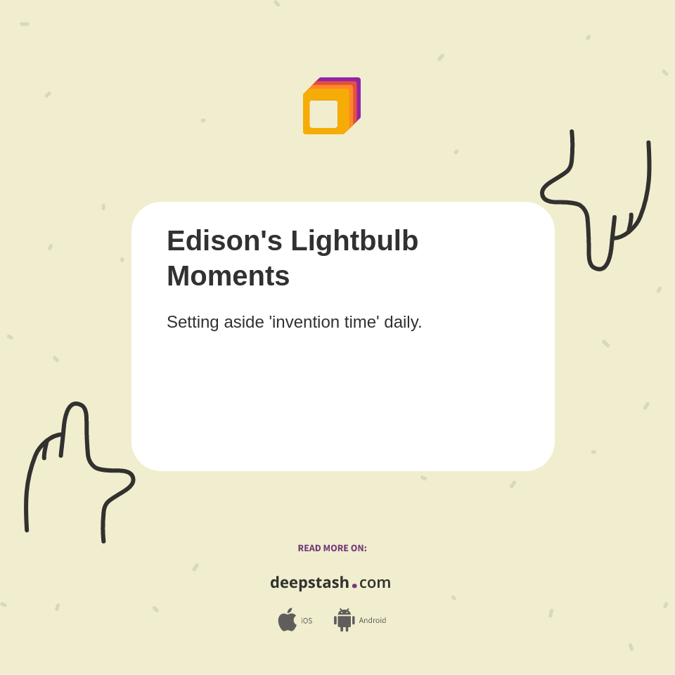Edison's Lightbulb Moments - Deepstash