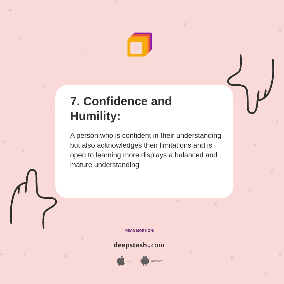 7. Confidence and Humility: - Deepstash