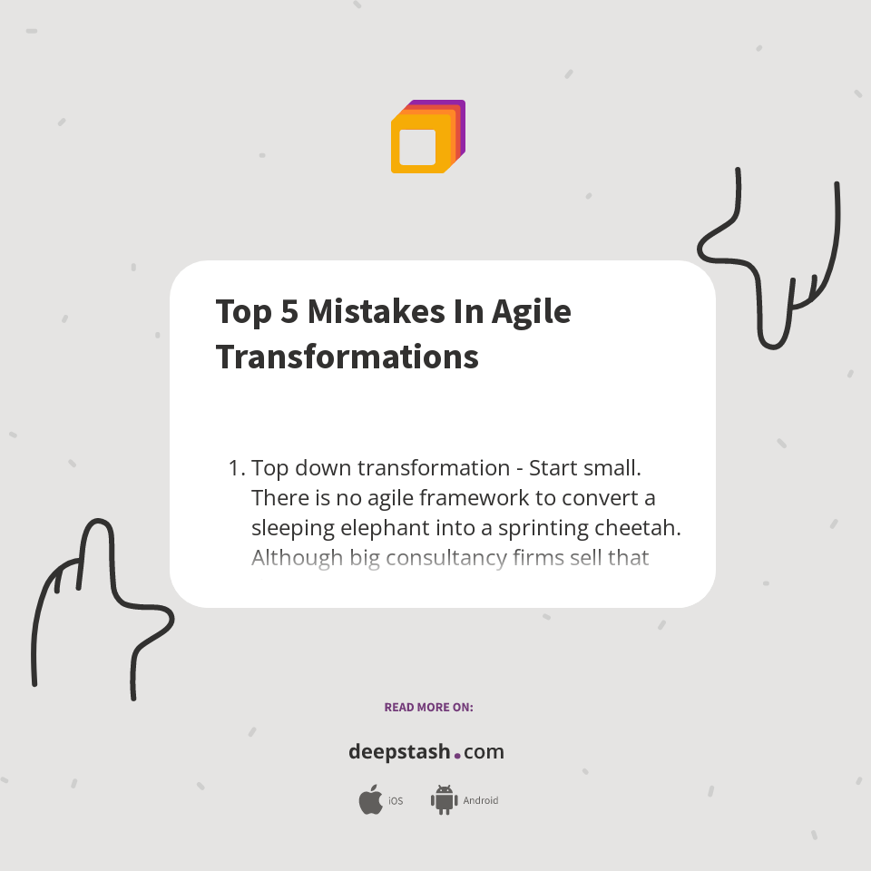 Top 5 Mistakes In Agile Transformations Deepstash