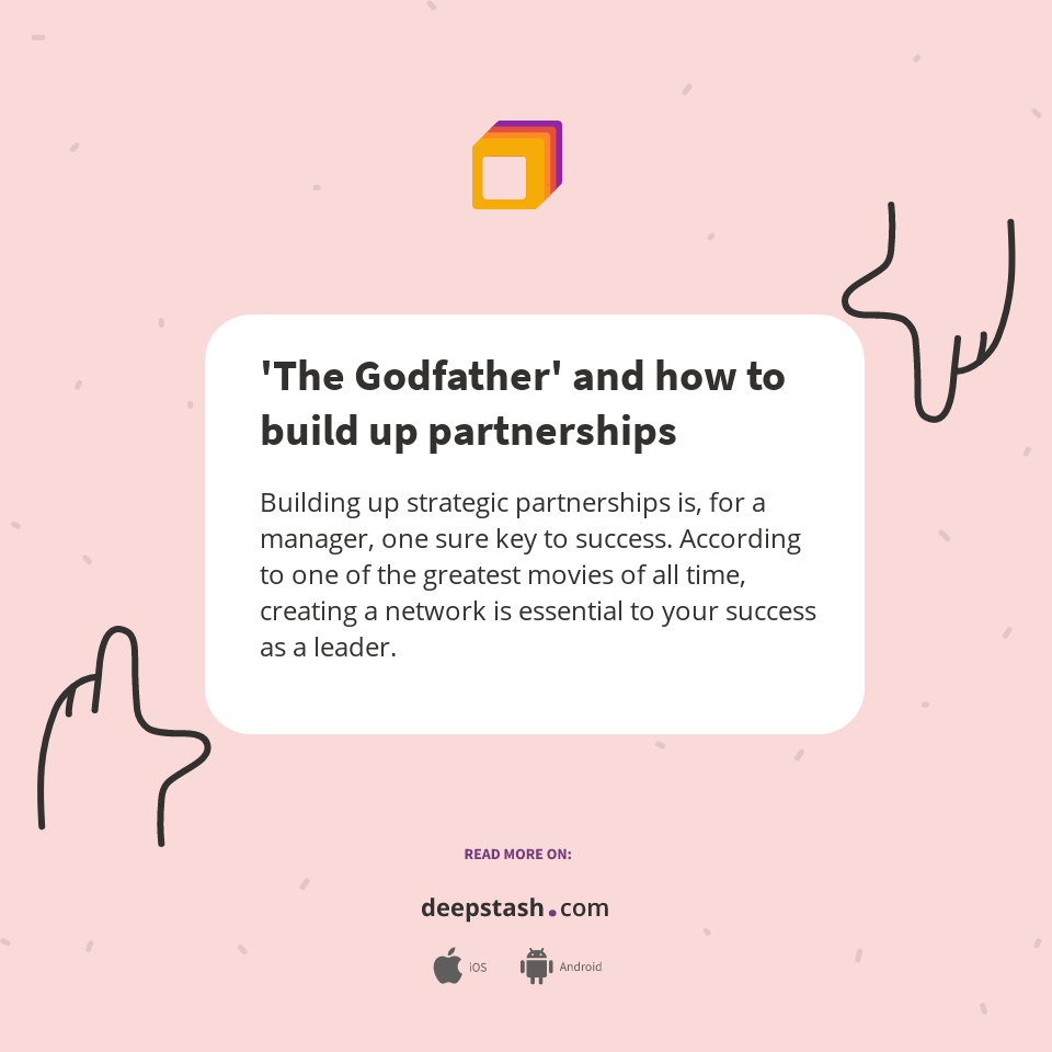 'The Godfather' and how to build up partnerships - Deepstash
