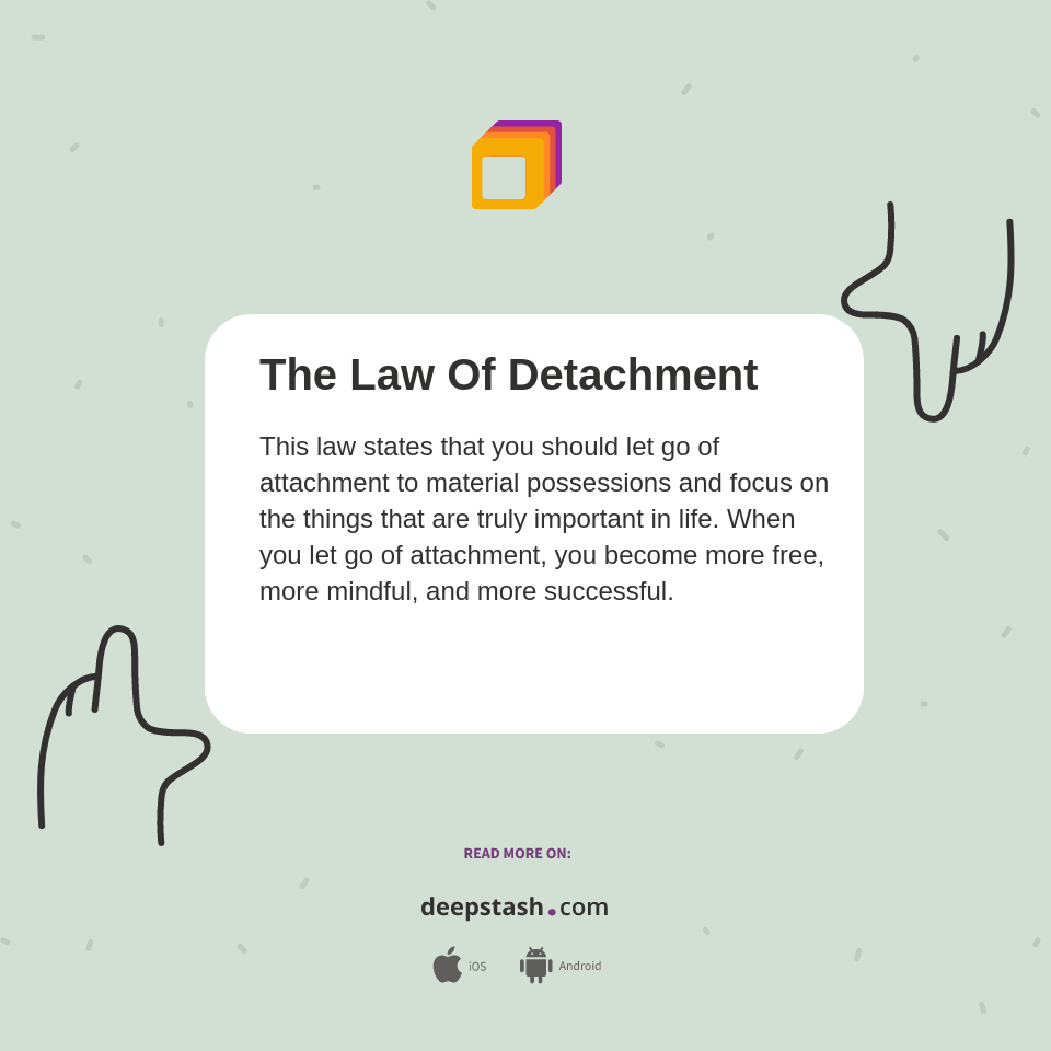 The Law Of Detachment - Deepstash