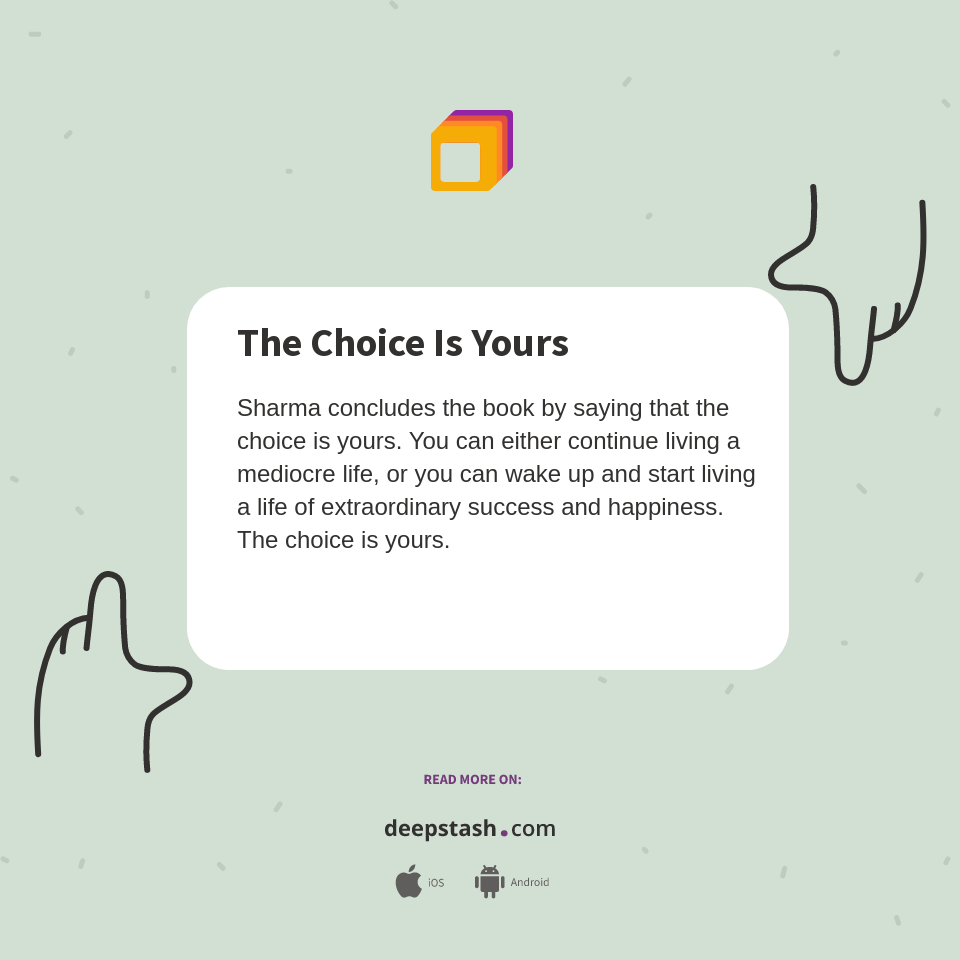The Choice Is Yours - Deepstash