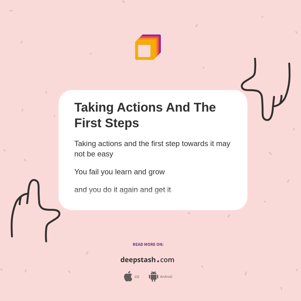 Taking Actions And The First Steps - Deepstash