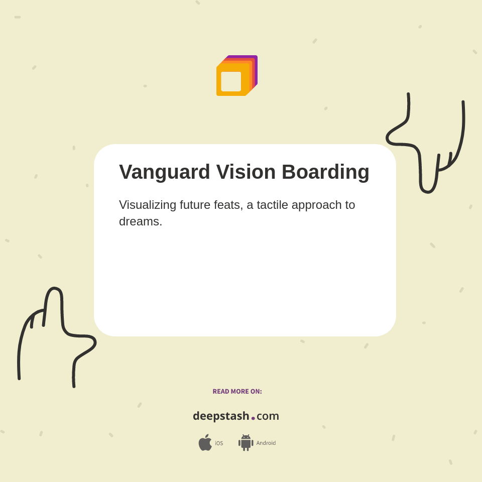Vanguard Vision Boarding - Deepstash