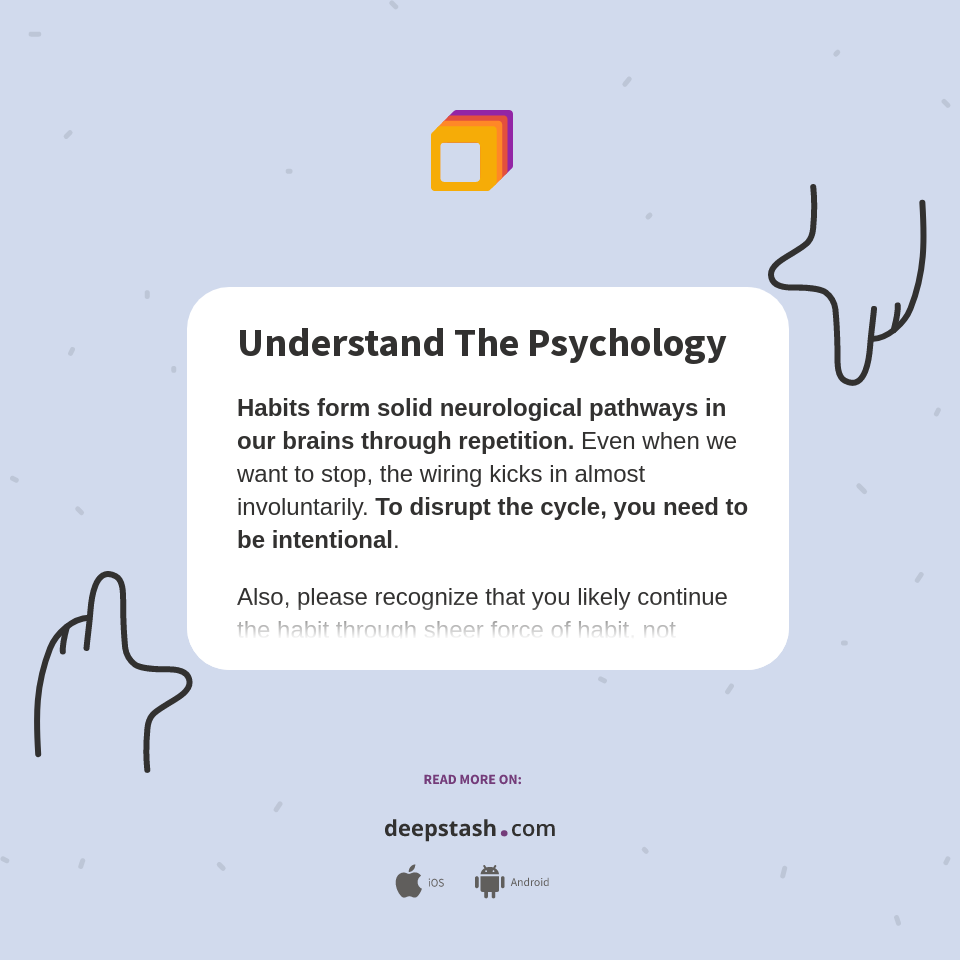 Understand The Psychology - Deepstash
