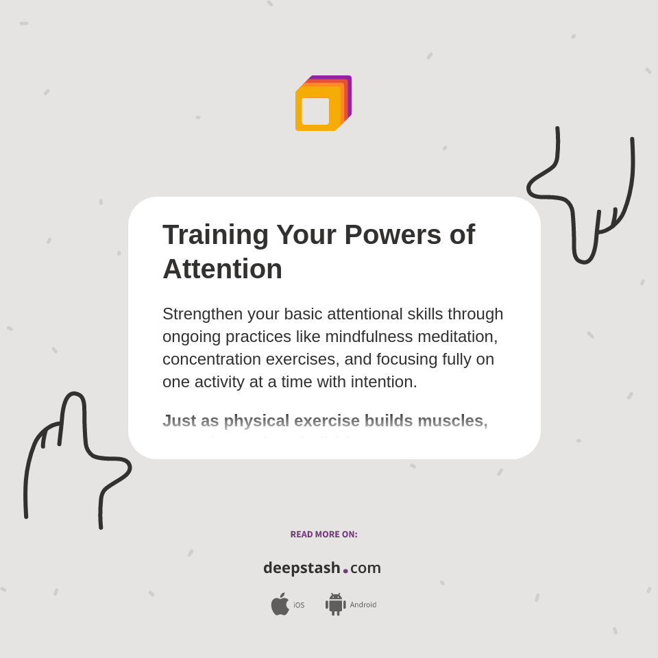 Training Your Powers of Attention - Deepstash