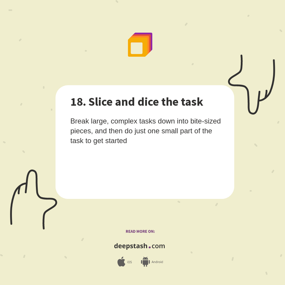 18. Slice and dice the task - Deepstash