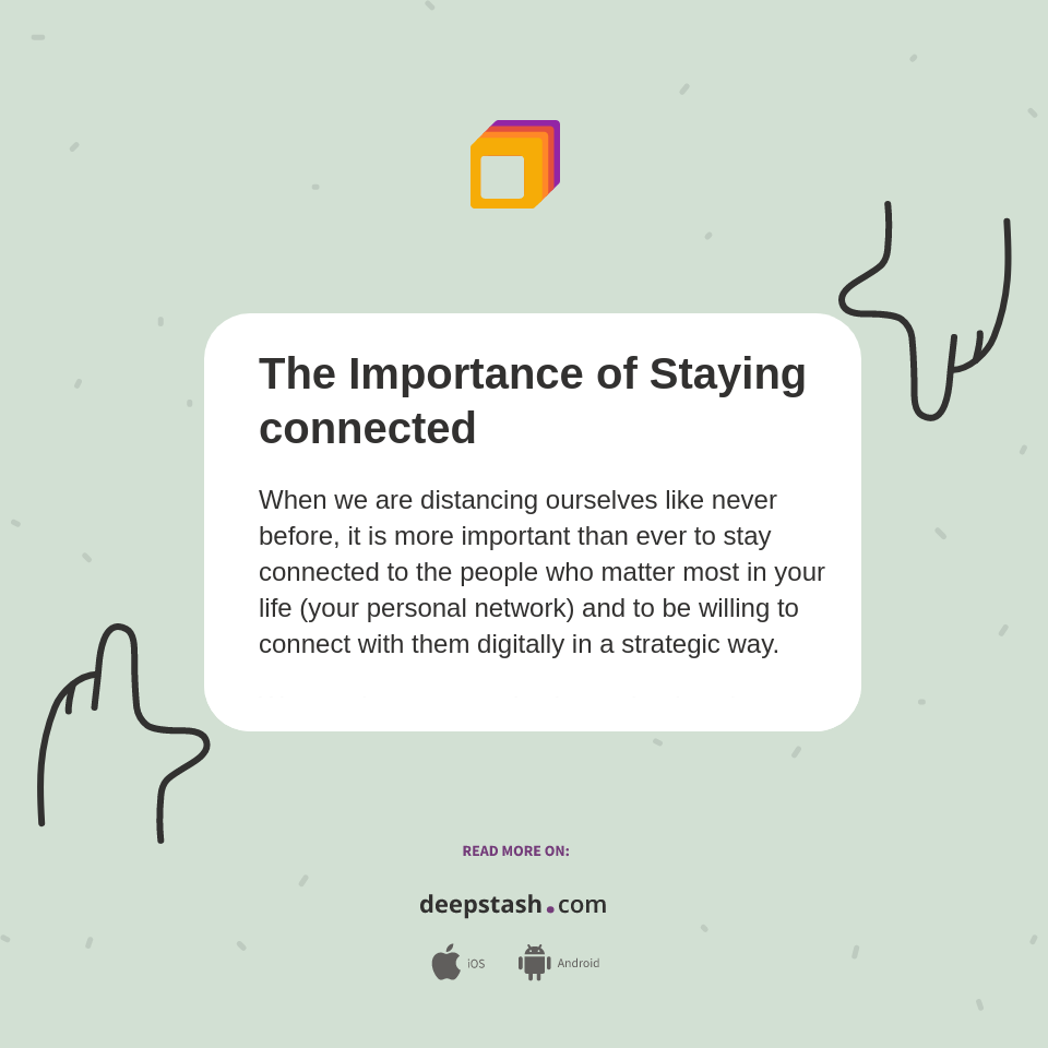 The Importance of Staying connected - Deepstash