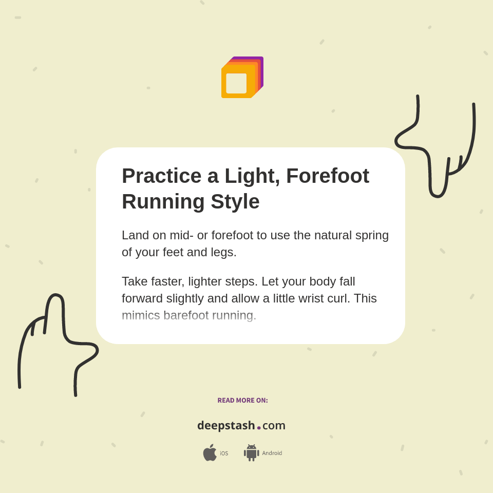 Practice a Light, Forefoot Running Style - Deepstash