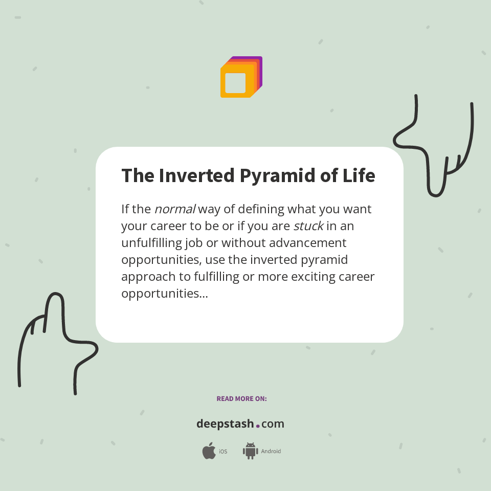 The Inverted Pyramid of Life - Deepstash