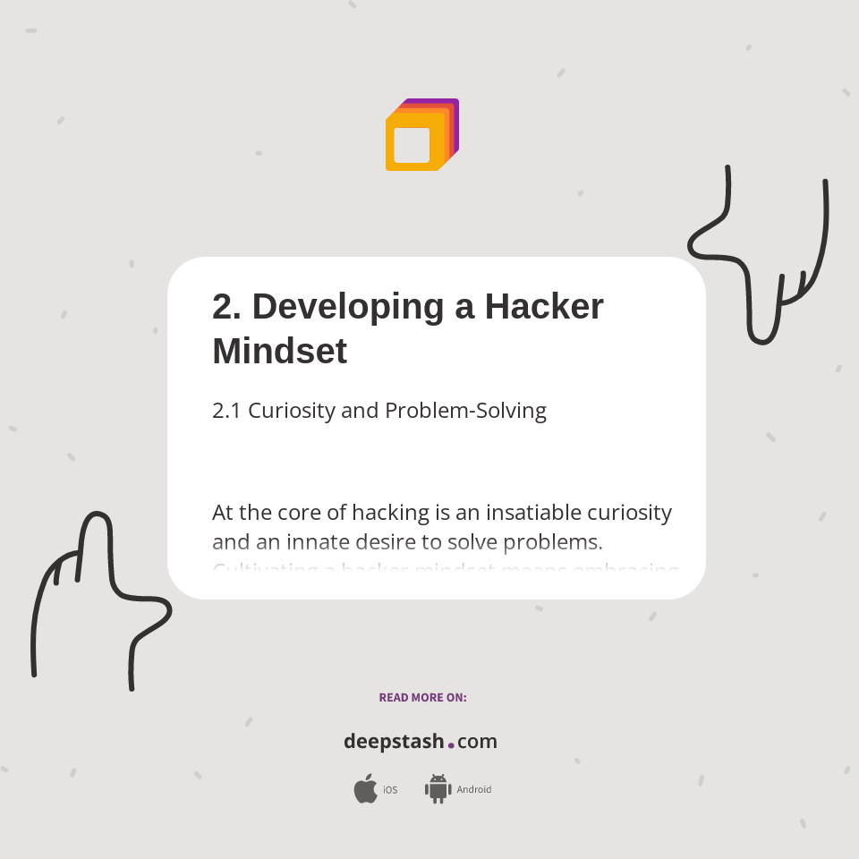 2. Developing a Hacker Mindset - Deepstash