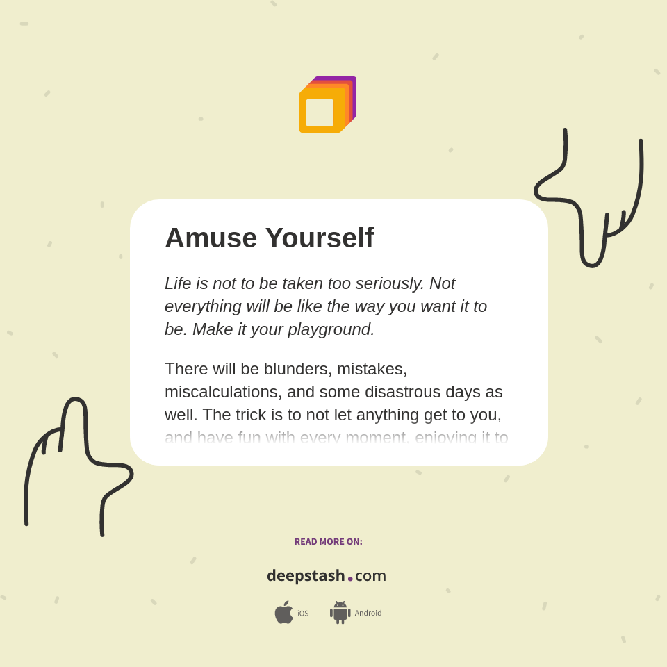 Amuse Yourself - Deepstash
