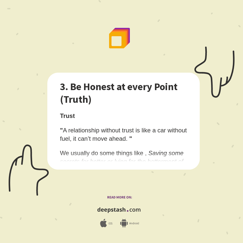 3. Be Honest at every Point (Truth) - Deepstash