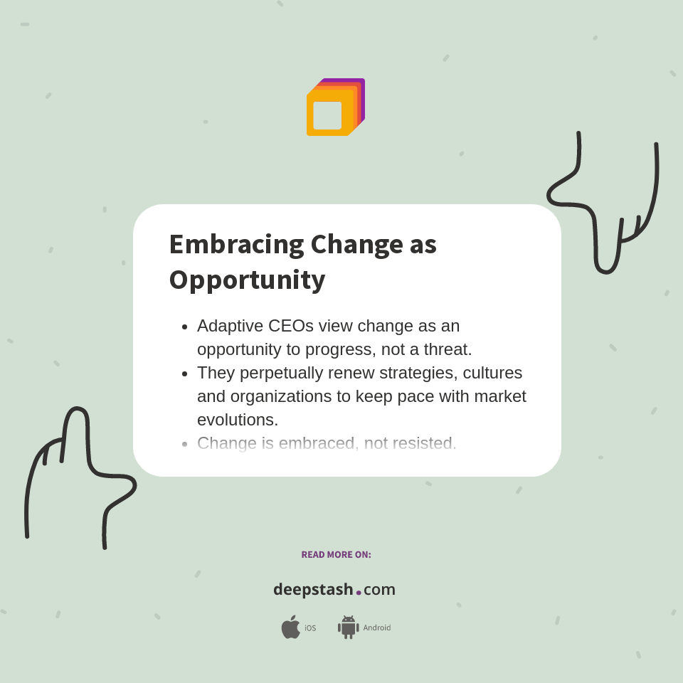 Embracing Change as Opportunity - Deepstash