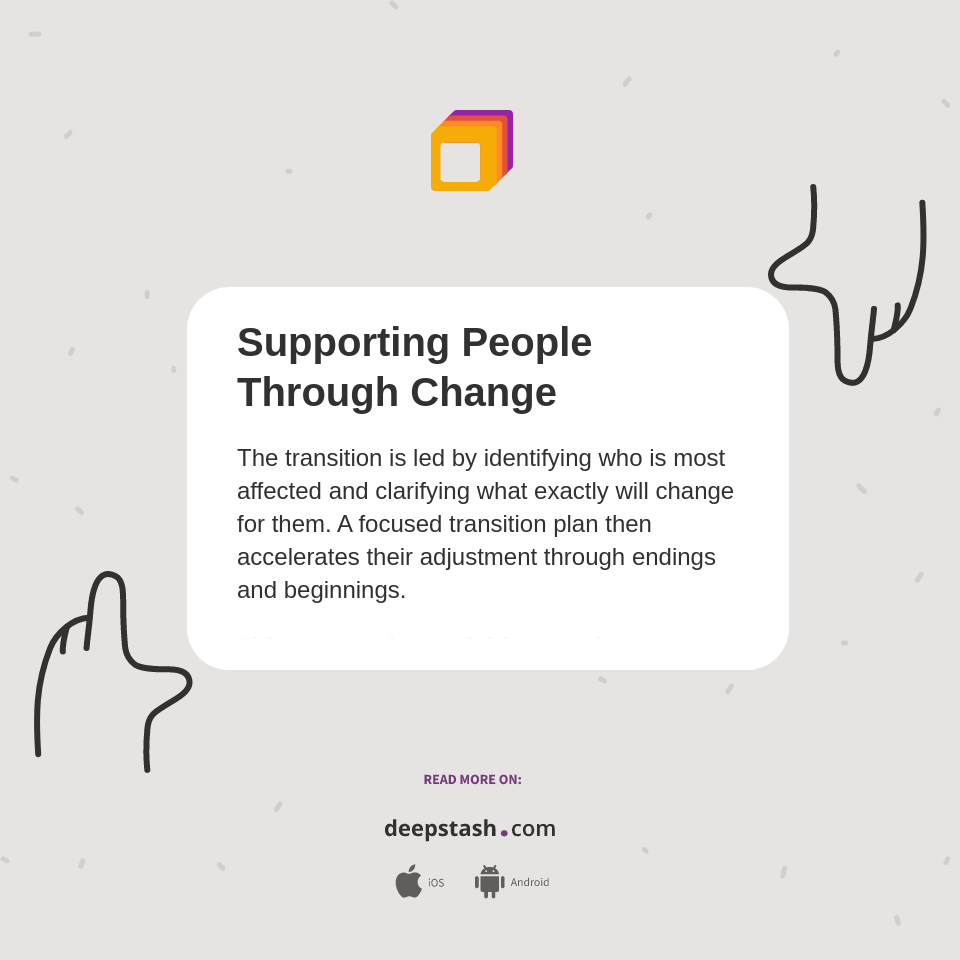 Supporting People Through Change - Deepstash