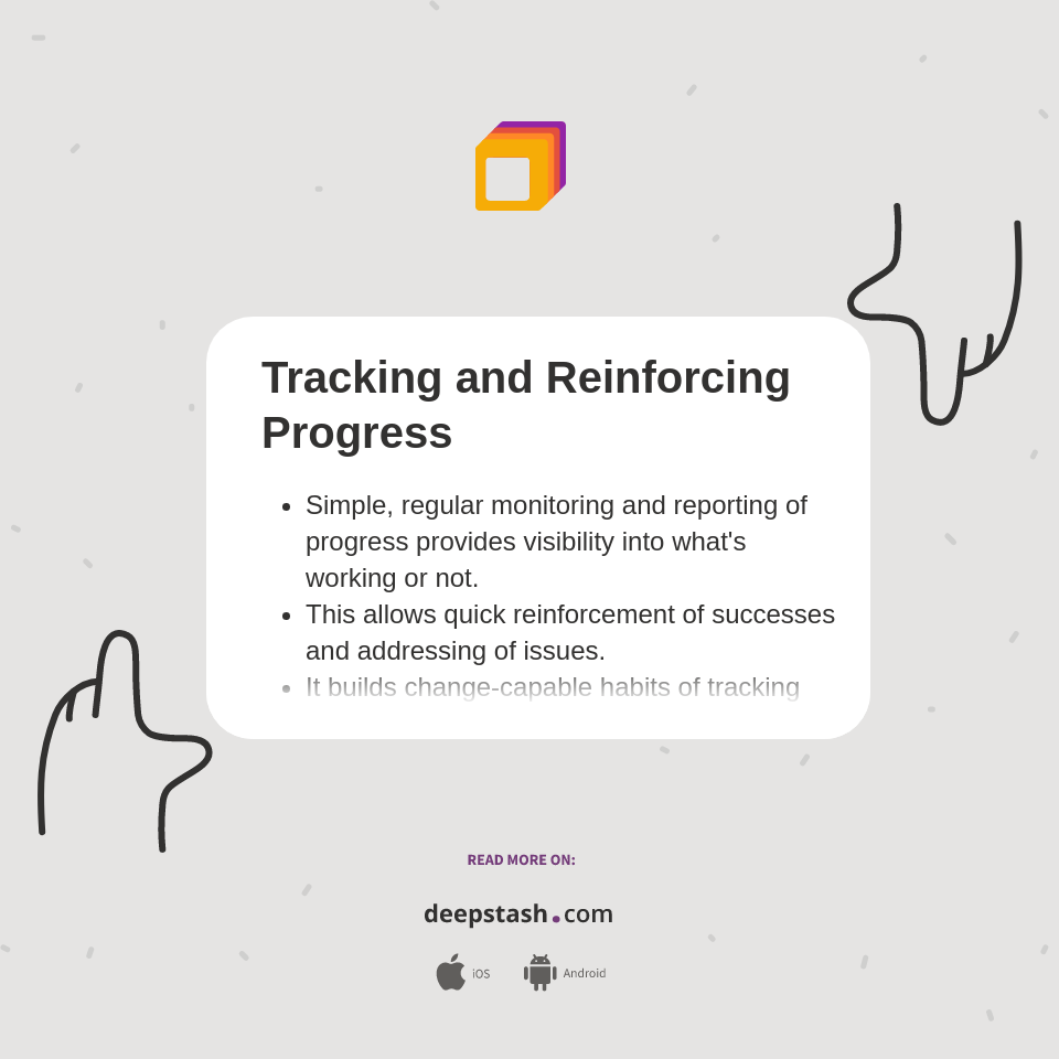 Tracking and Reinforcing Progress - Deepstash