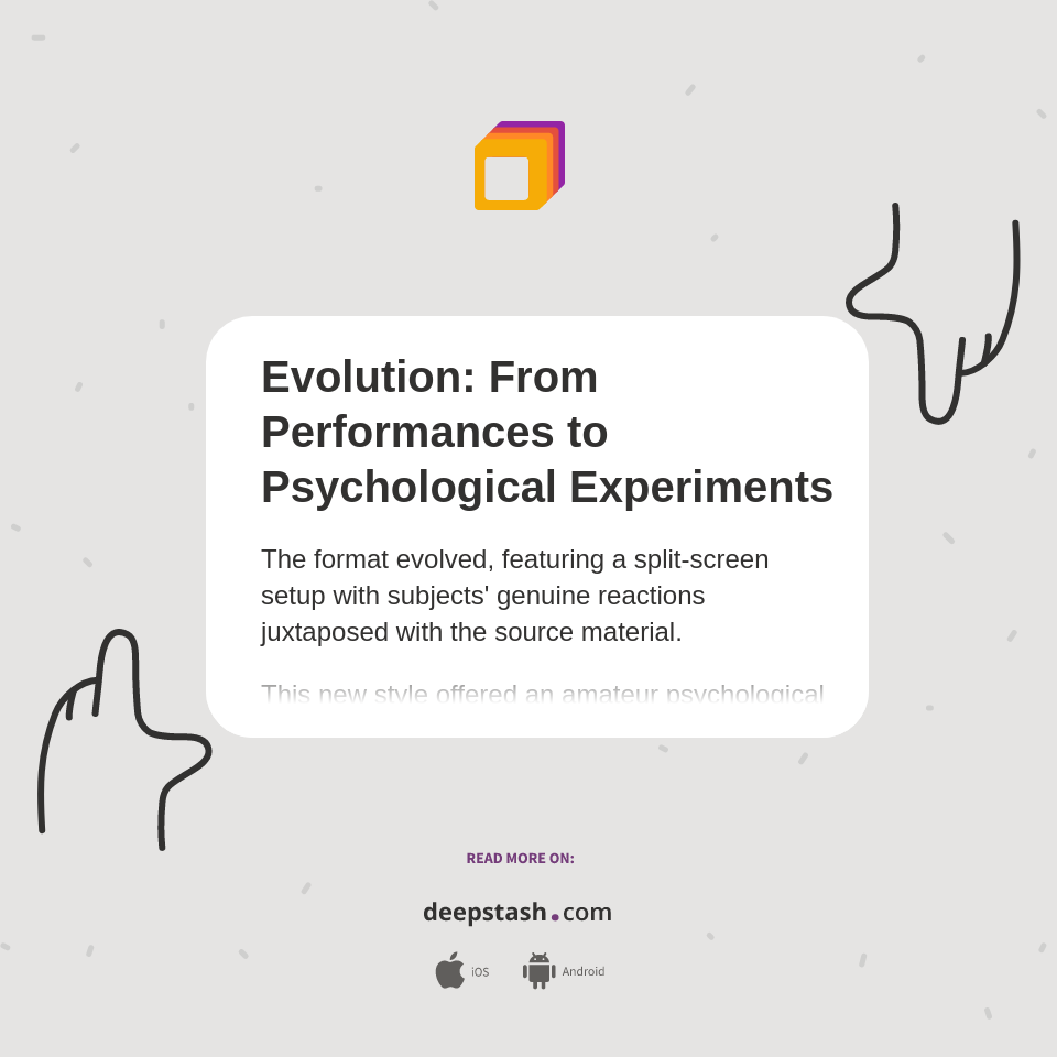 Evolution: From Performances to Psychological Experiments - Deepstash