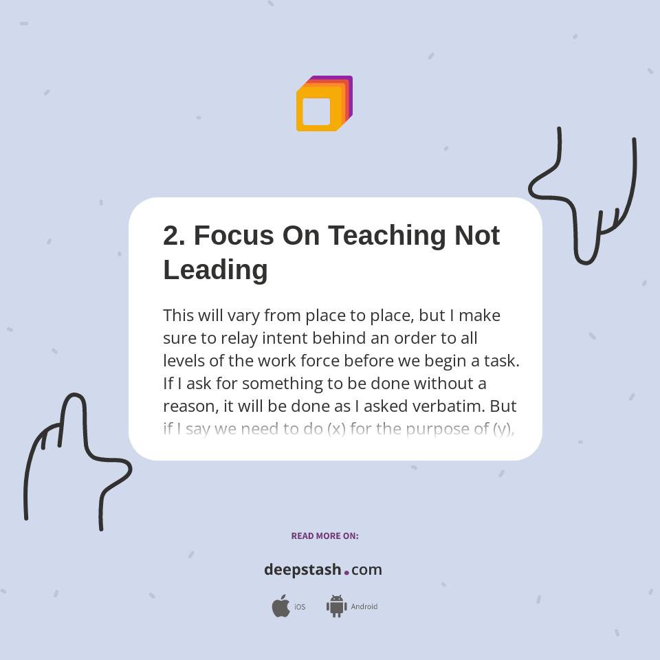 2. Focus On Teaching Not Leading - Deepstash