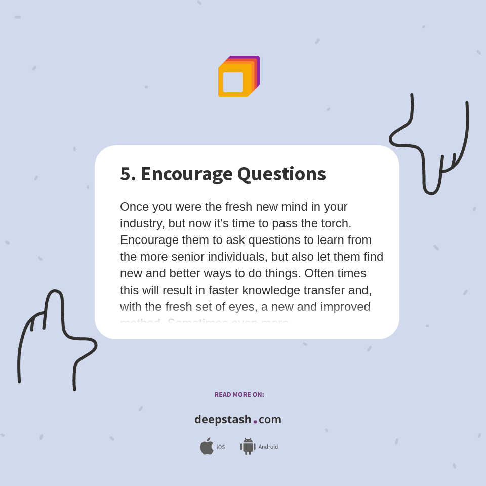 5. Encourage Questions - Deepstash
