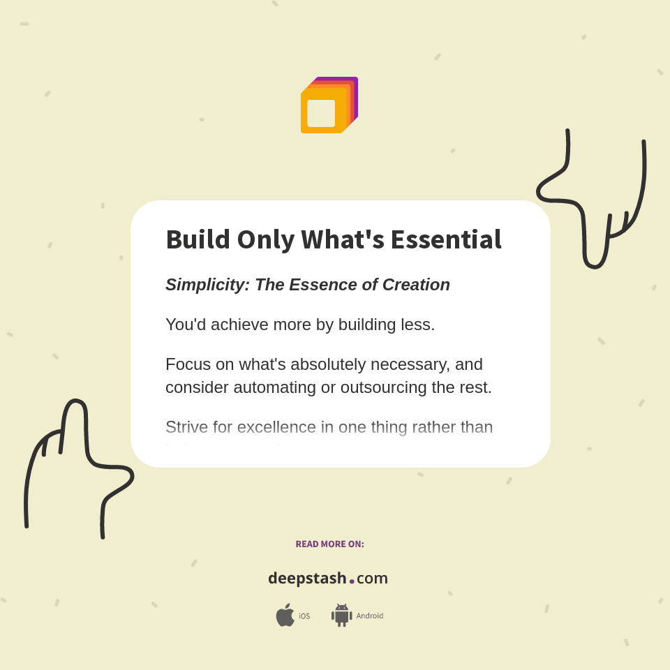 Build Only What's Essential - Deepstash