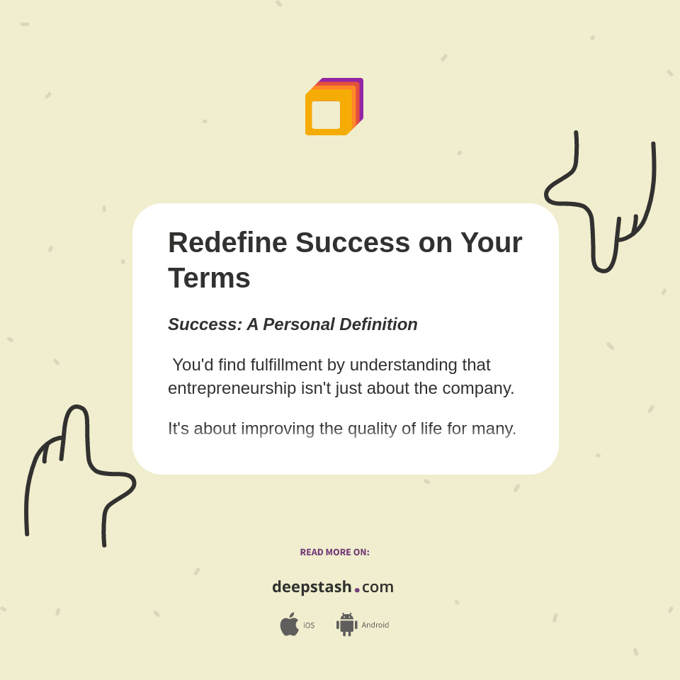 Redefine Success on Your Terms - Deepstash