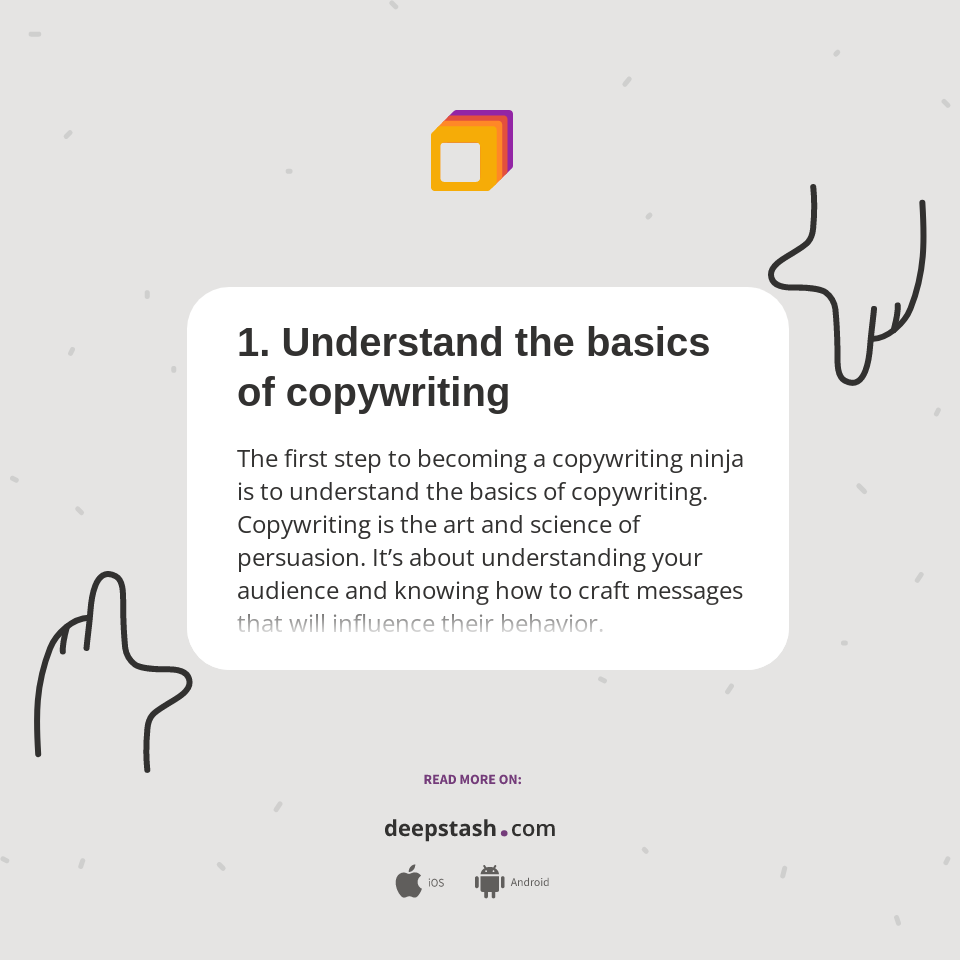1. Understand the basics of copywriting - Deepstash
