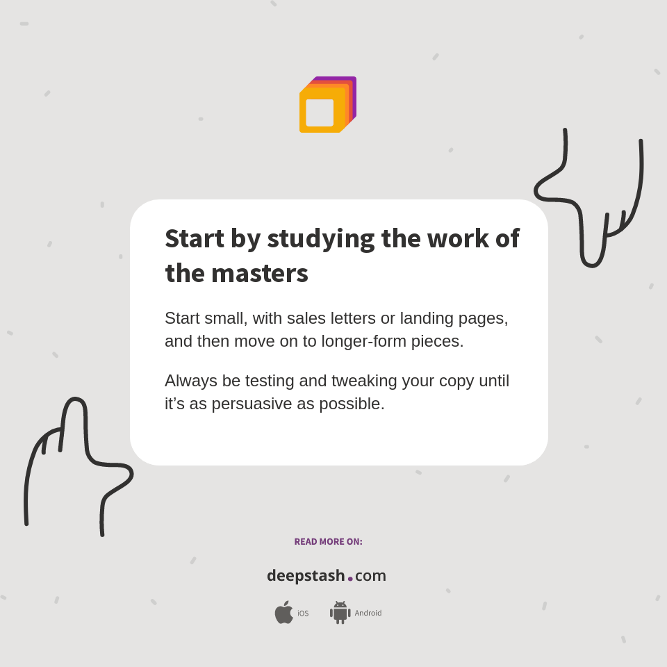 Start by studying the work of the masters - Deepstash