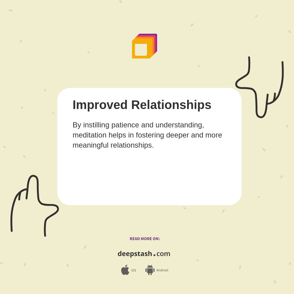 Improved Relationships - Deepstash