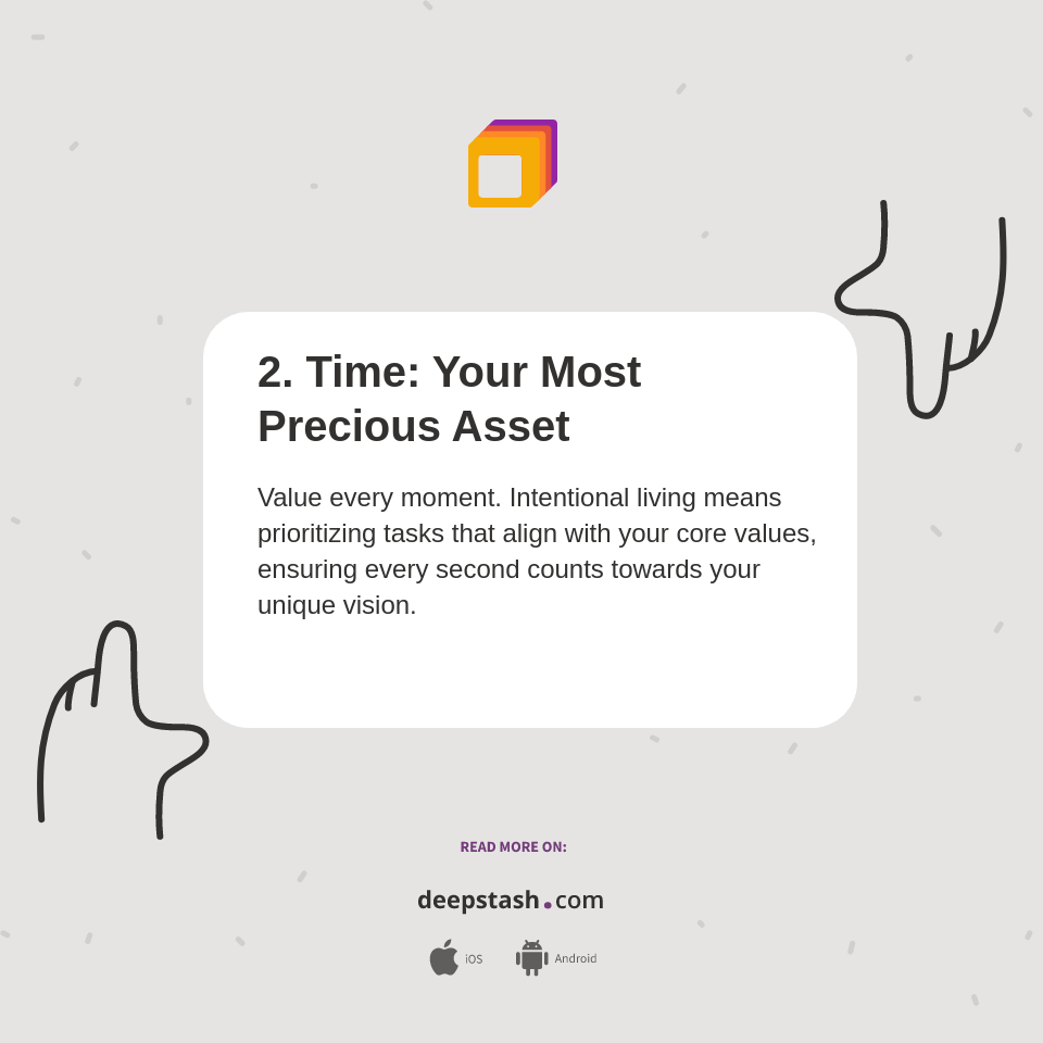 2. Time: Your Most Precious Asset - Deepstash
