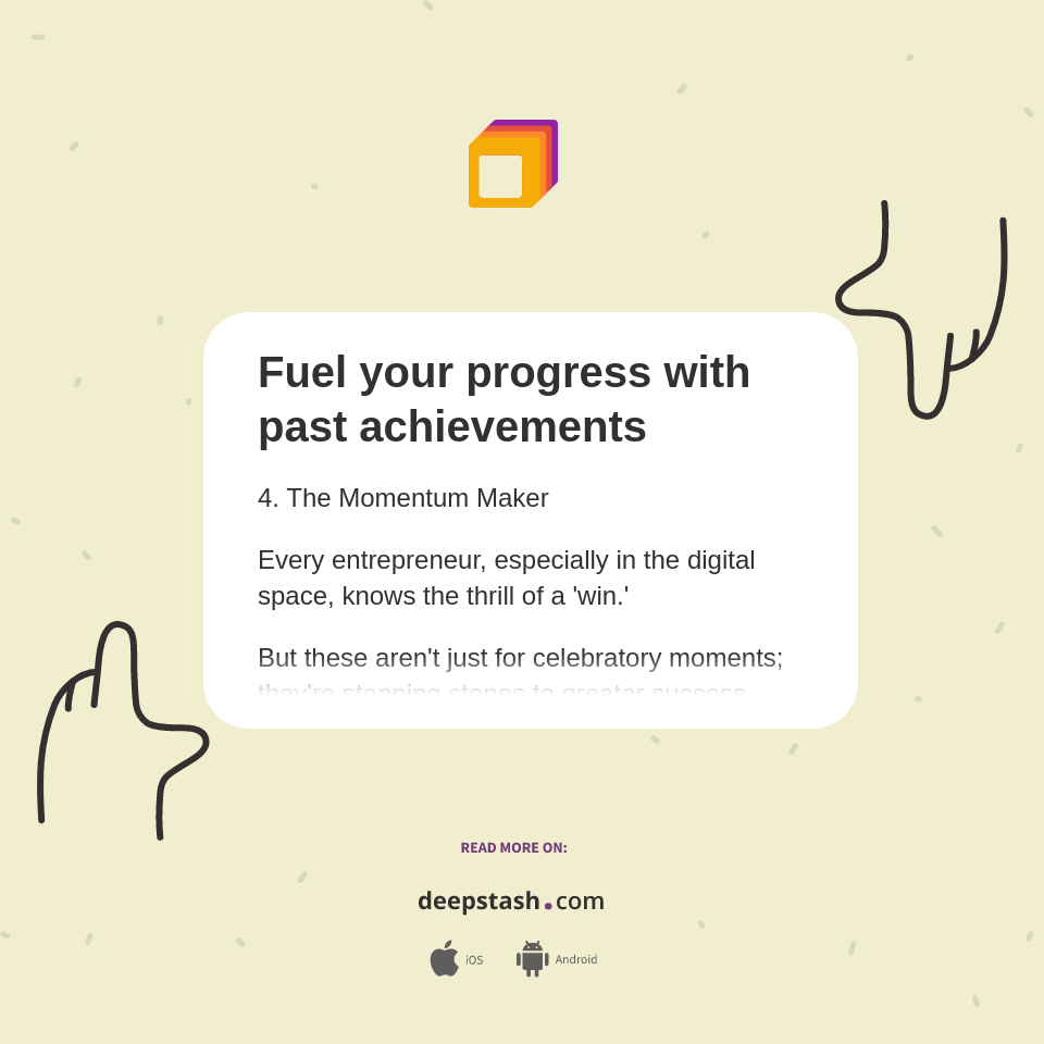 Fuel your progress with past achievements - Deepstash