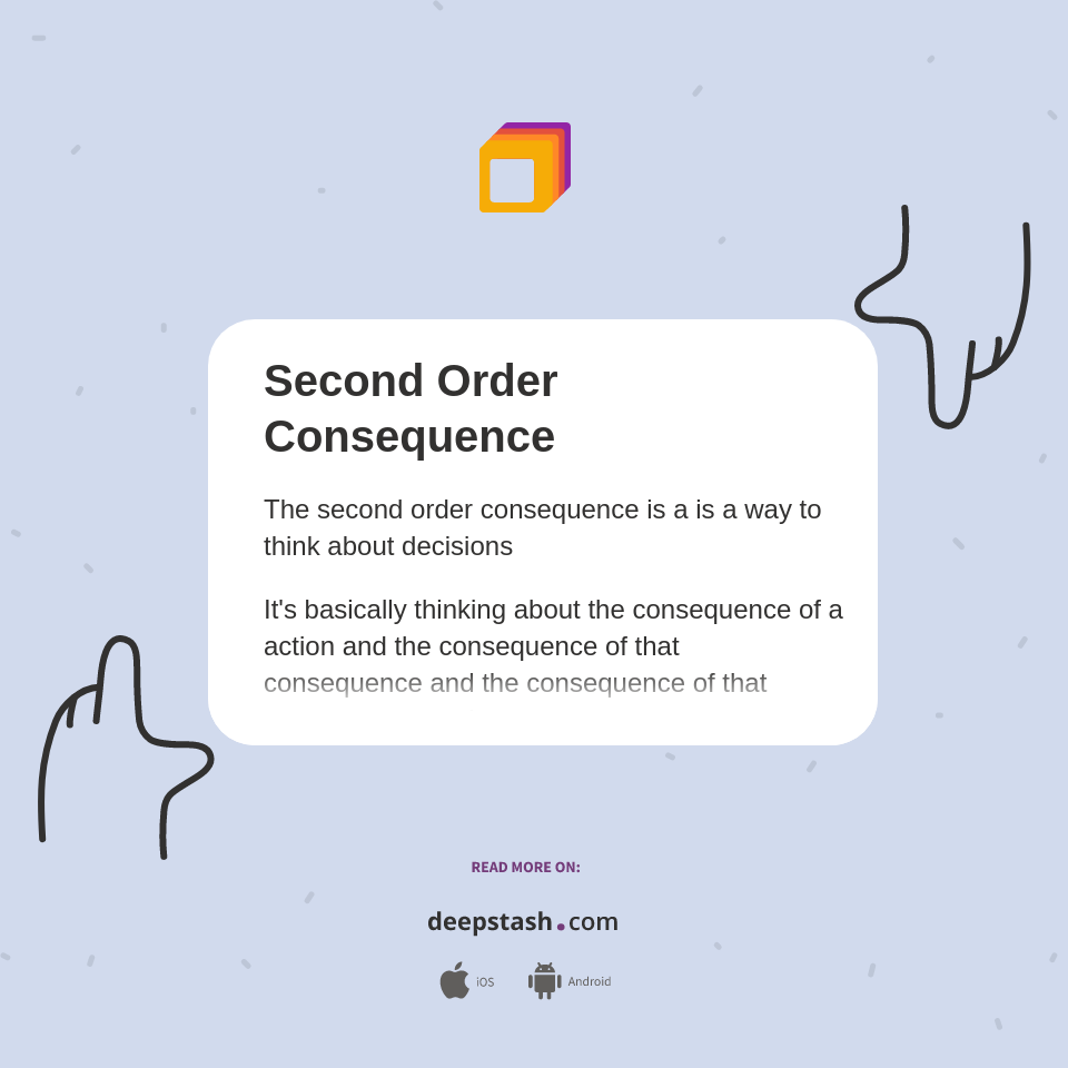 Second Order Consequence - Deepstash
