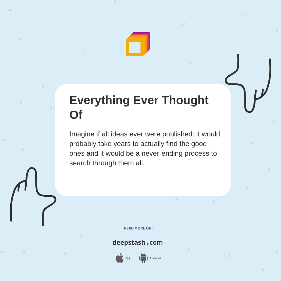 Everything Ever Thought Of - Deepstash