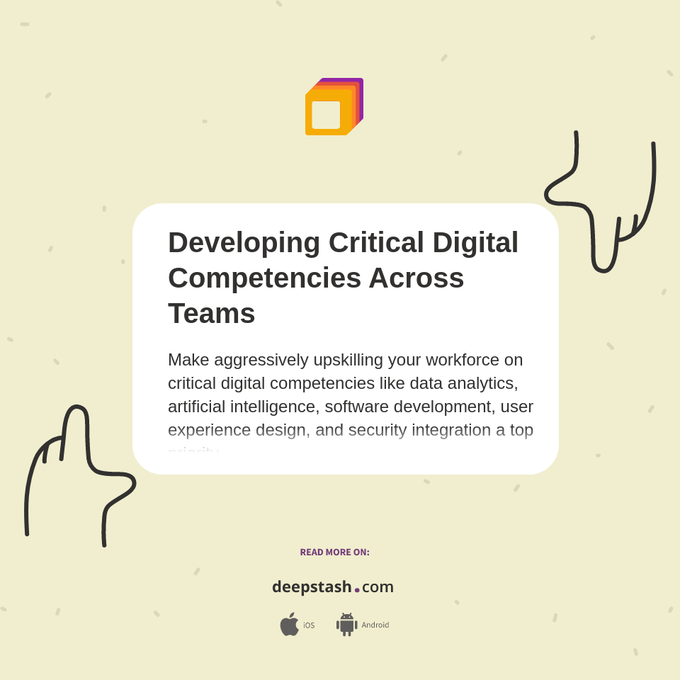 Developing Critical Digital Competencies Across Teams - Deepstash