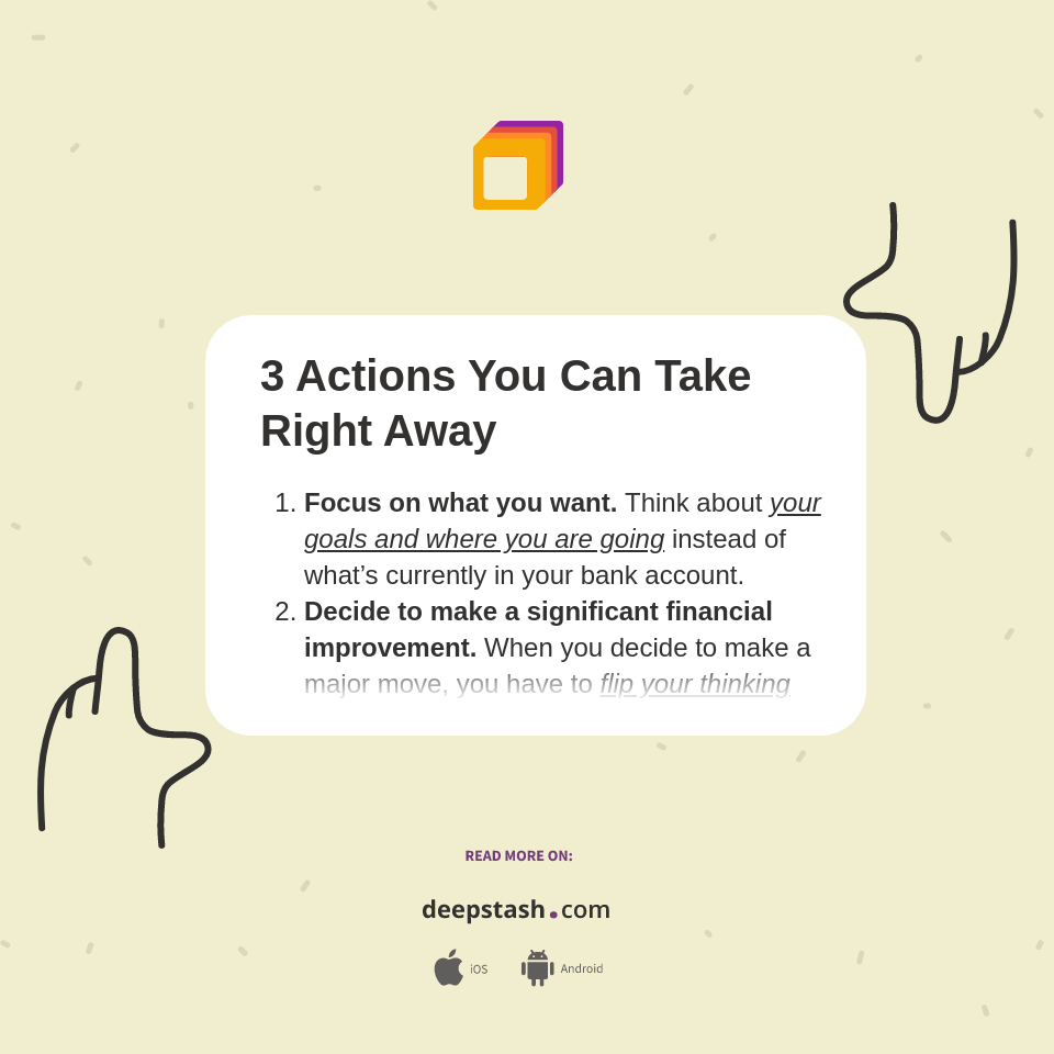 3 Actions You Can Take Right Away - Deepstash
