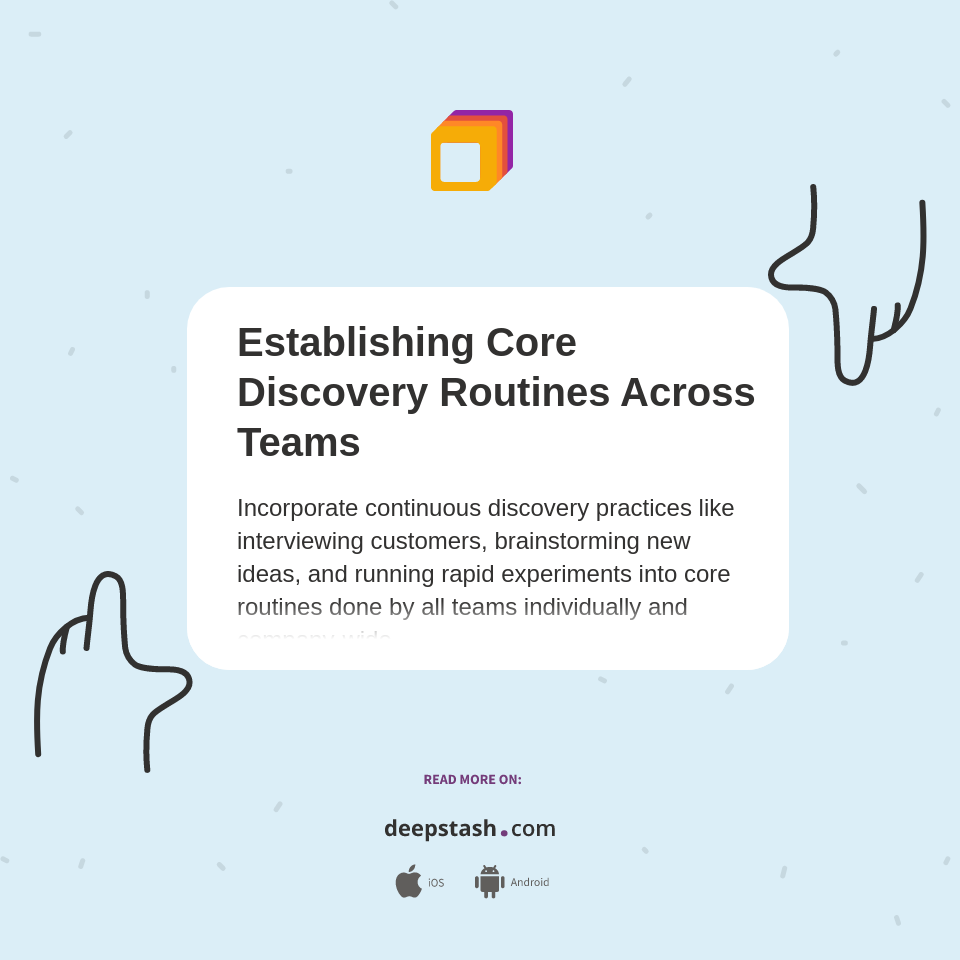 Establishing Core Discovery Routines Across Teams - Deepstash