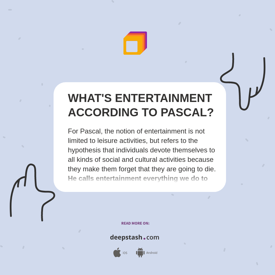 WHAT'S ENTERTAINMENT ACCORDING TO PASCAL? - Deepstash
